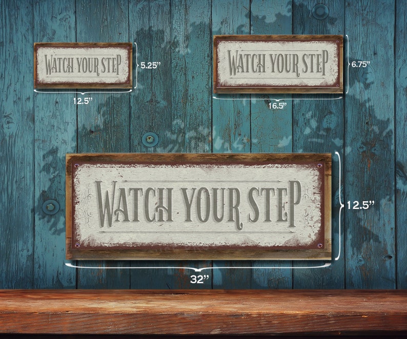 Watch Your Step Metal Sign: Antique White Rustic Looking • Color ...