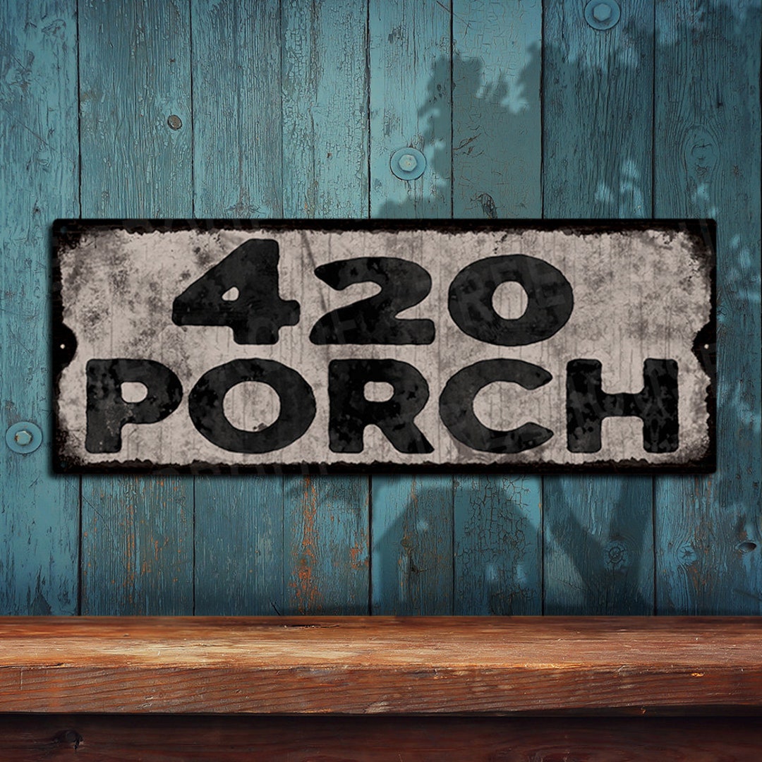 420 Porch Black & Tan Rustic Looking Aluminum 420 Sign Color Imprint on ...