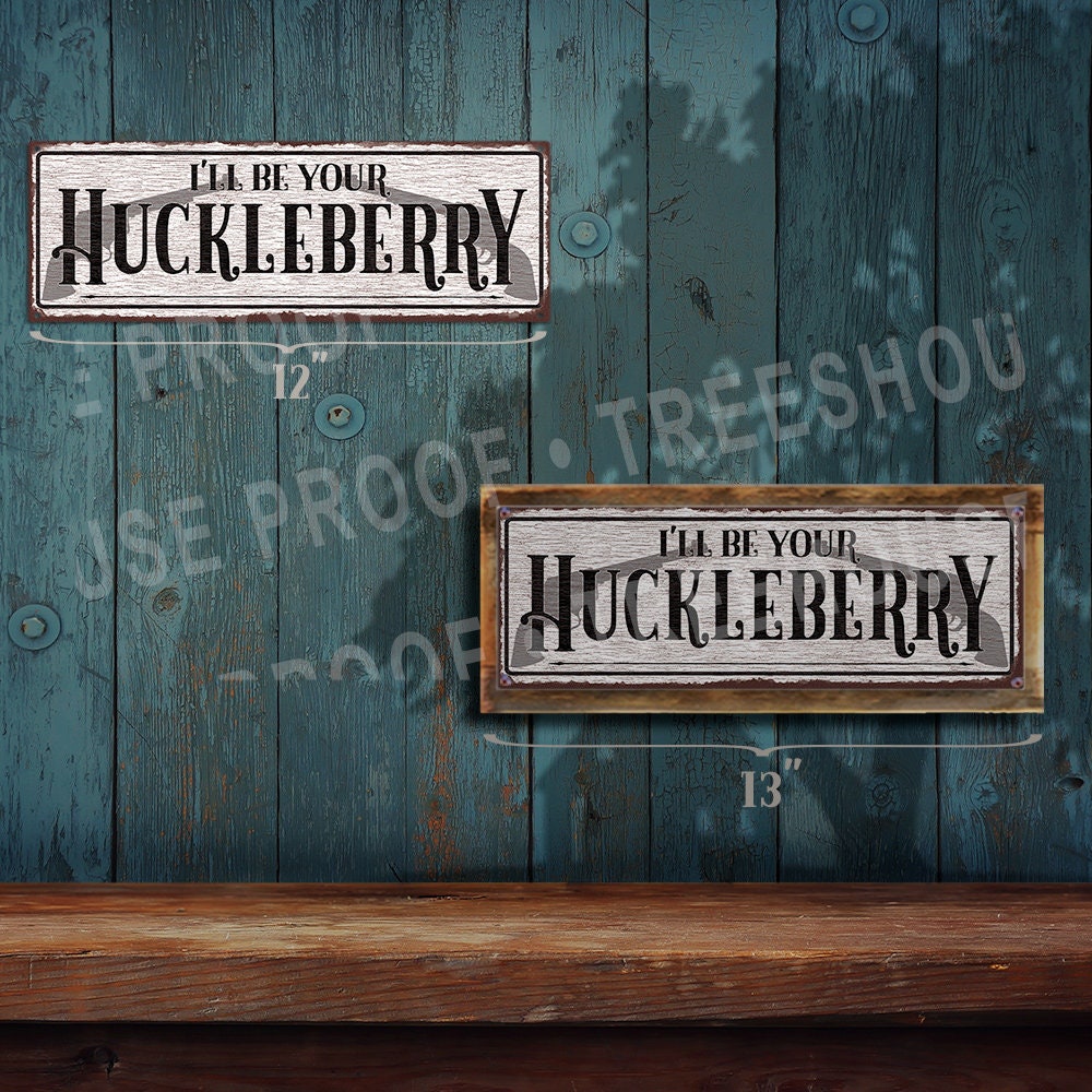I'll Be Your Huckleberry Metal Sign White Vintage | Etsy