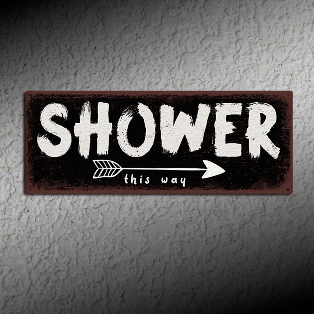 Shower This Way Metal Sign- Arrow Pointing Right - Rustic Looking ...