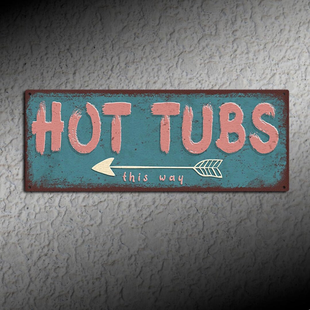 Hot Tubs Sign • Pink & Green With Left Pointing Arrow • Rustic Looking ...