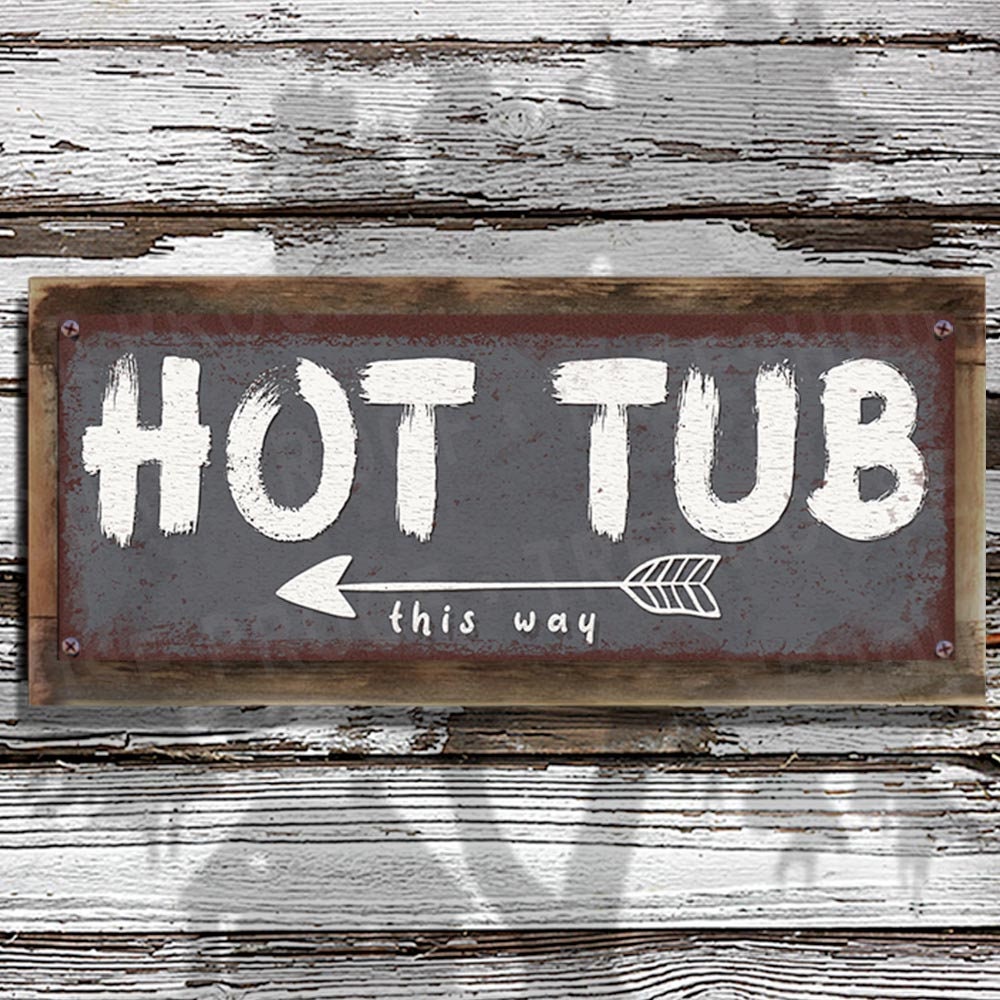 Hot Tub This Way With Arrow Pointing Left • Rustic Looking Aluminum ...