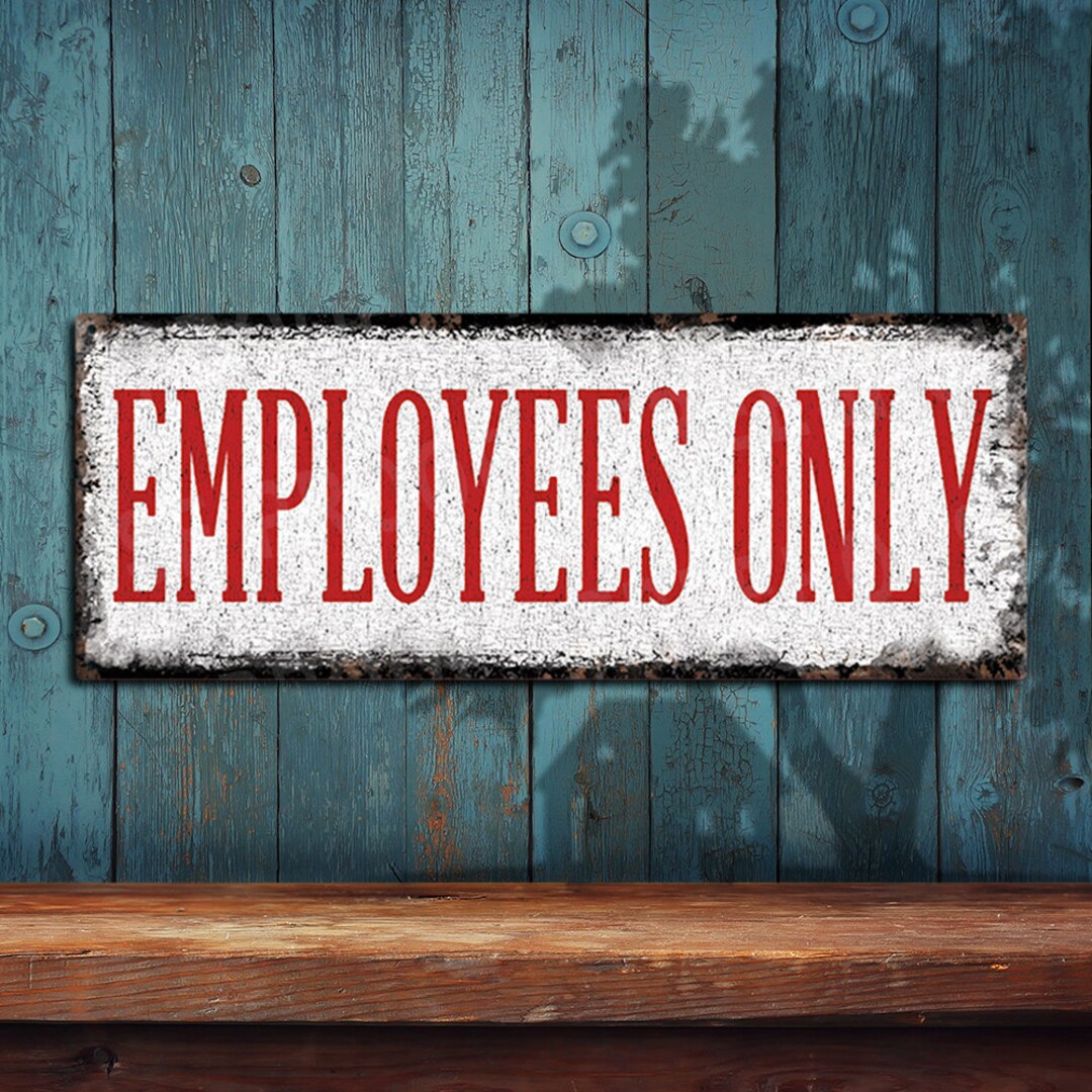 Employees Only - Metal Sign - Red & White Rustic Looking Aluminum ...