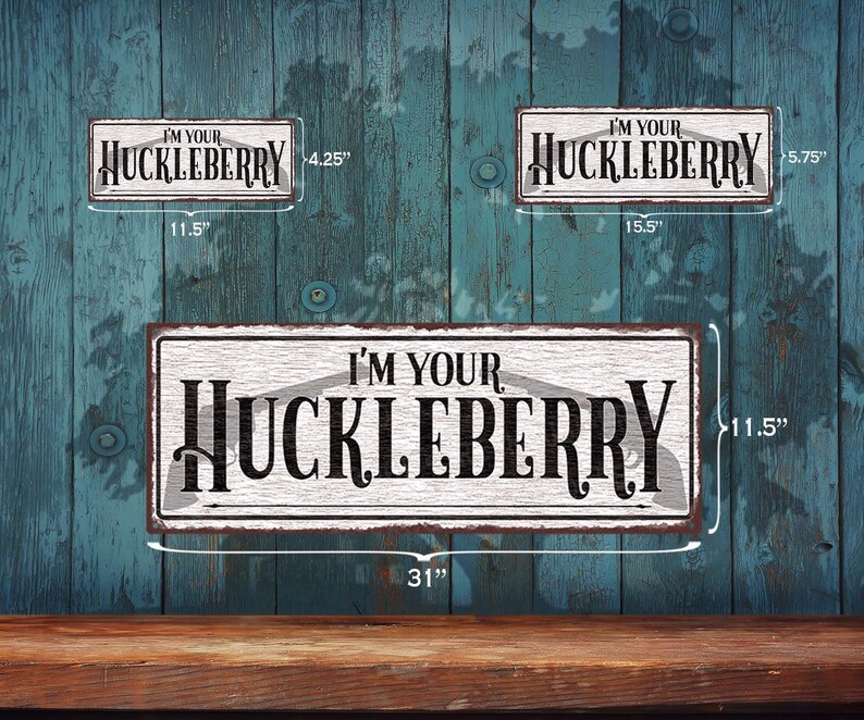 I'm Your Huckleberry Metal Sign White Rustic Looking - Etsy