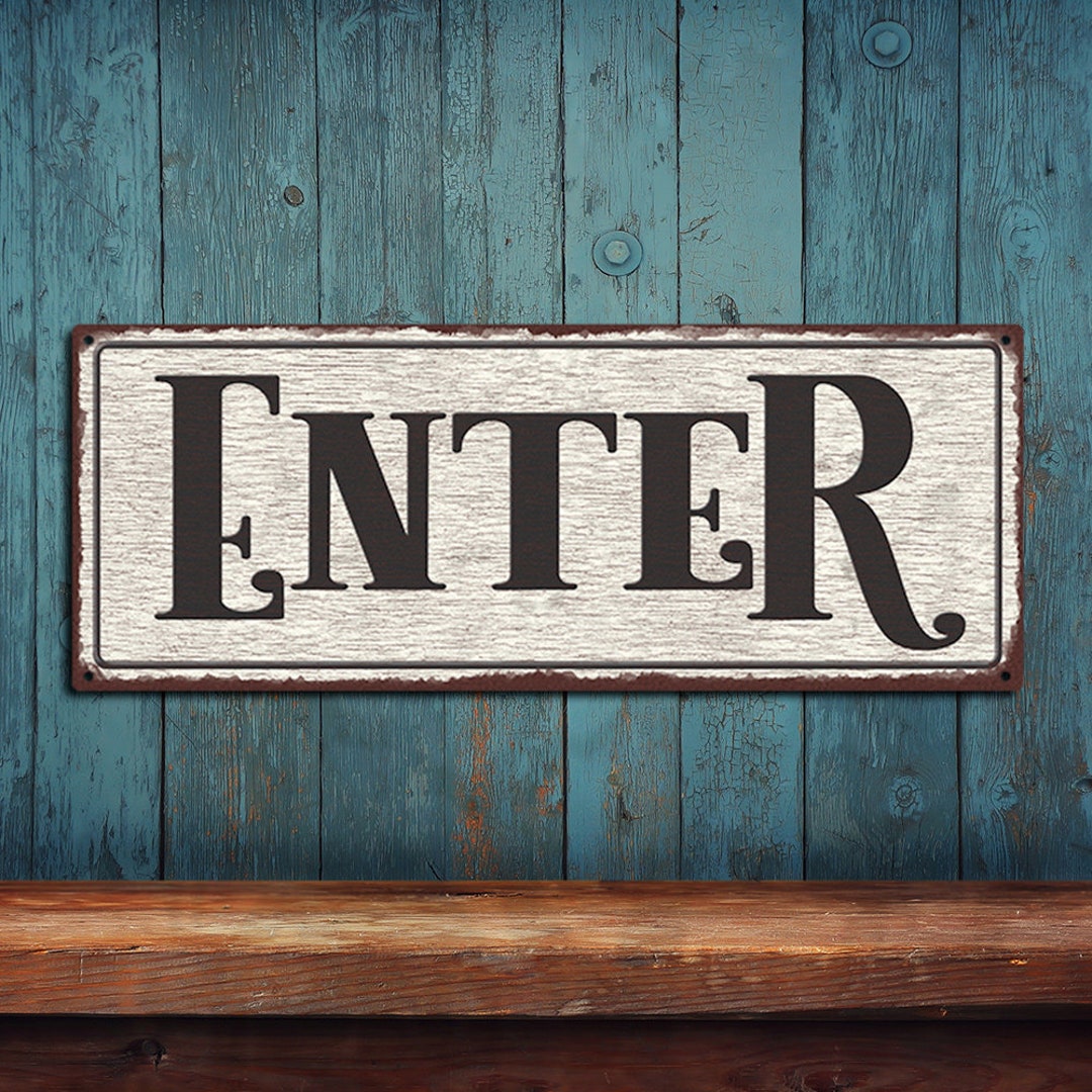 Enter Sign - Antique White Rustic Looking Metal Sign - Customizable ...