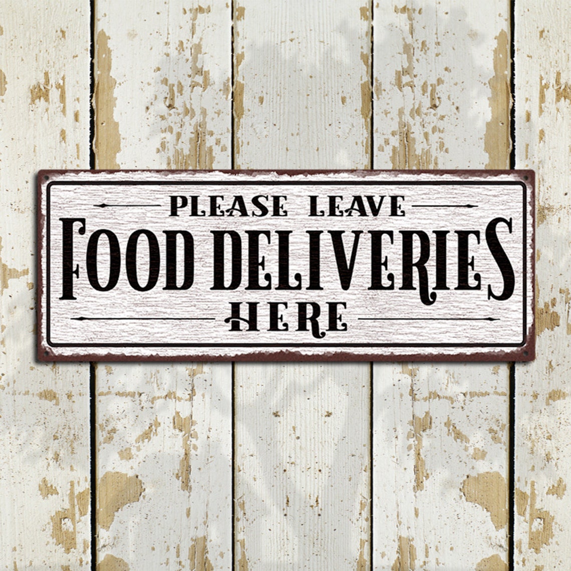 Leave Food Deliveries Here Metal Sign: Rustic Looking - Customizable ...