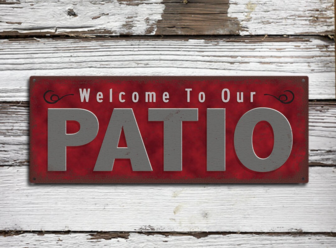 The Patio Rustic Metal Sign - Rustic Looking Metal Sign • Customizable ...