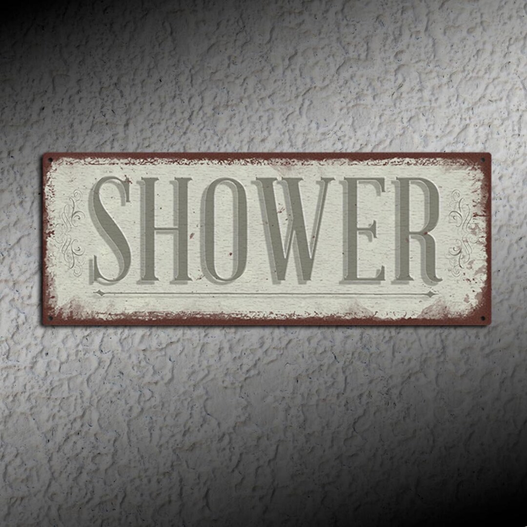 Shower Sign Distressed Antique White - Rustic Looking Aluminum - Color ...
