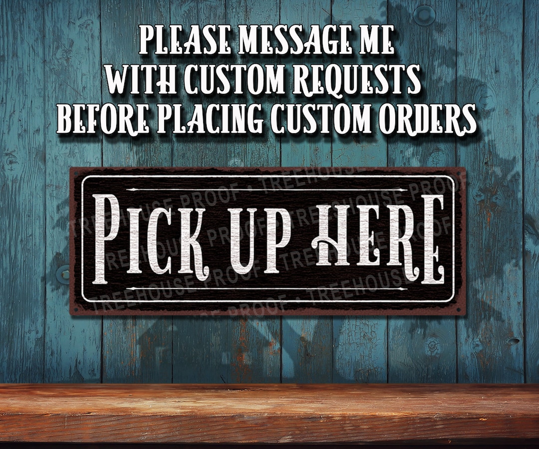 Pick up Here Sign • Black Rustic Looking Aluminum Sign • Customizable ...