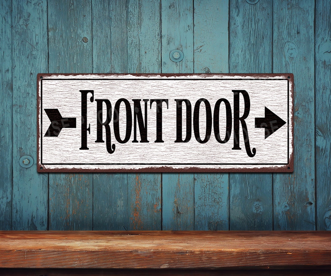 Front Door With Thick Right Arrow White Rustic Looking Metal Sign ...