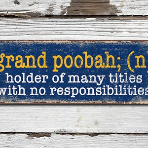 Grand Poobah - Rustic Looking Aluminum Sign - Customizable - Color ...