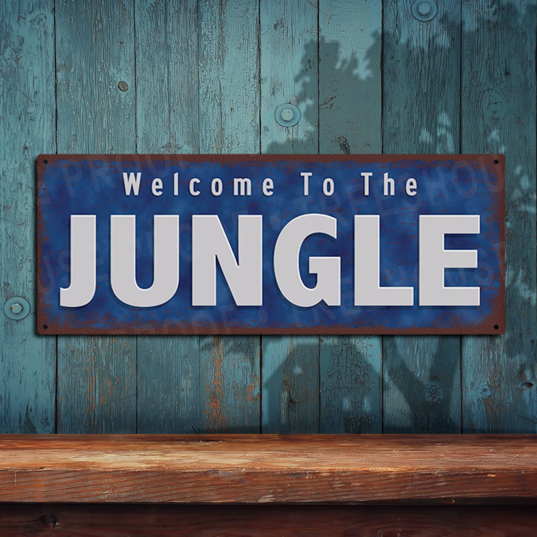 Welcome to the Jungle Blue Metal Sign - Rustic Looking Aluminum Sign ...