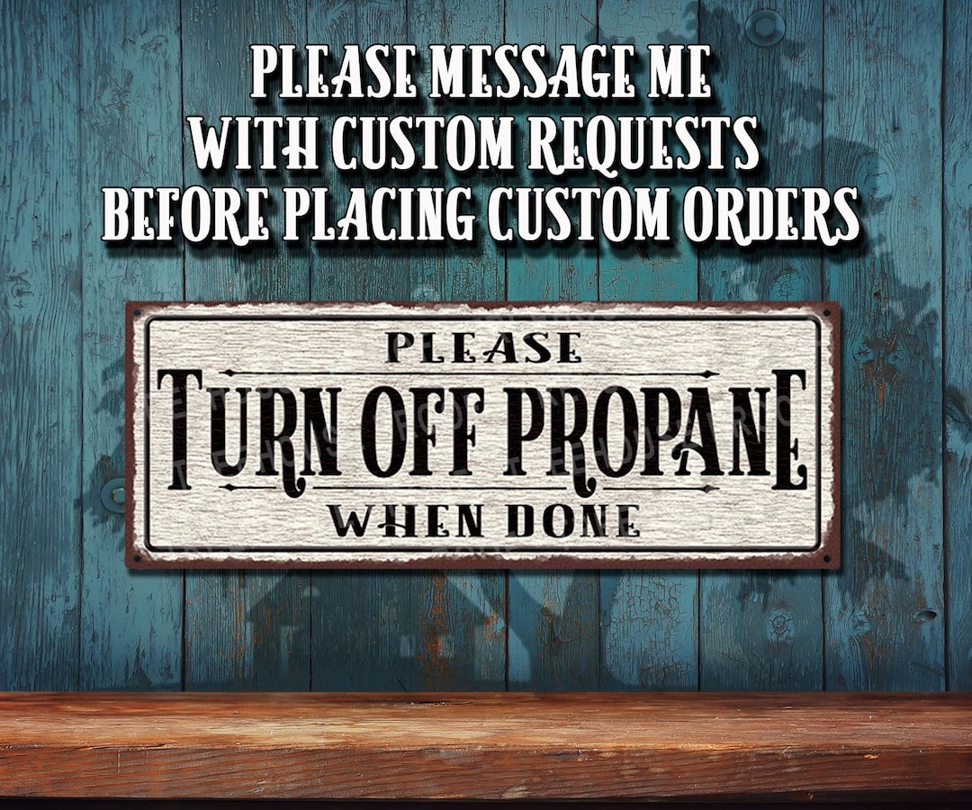 Turn off Propane Metal Sign - Rustic / Distressed Looking White ...