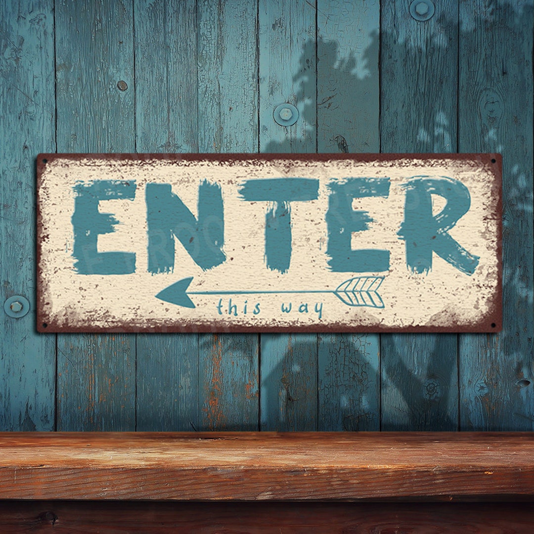 Enter This Way • Antique White Looking Metal Sign • Arrow Pointing Left ...