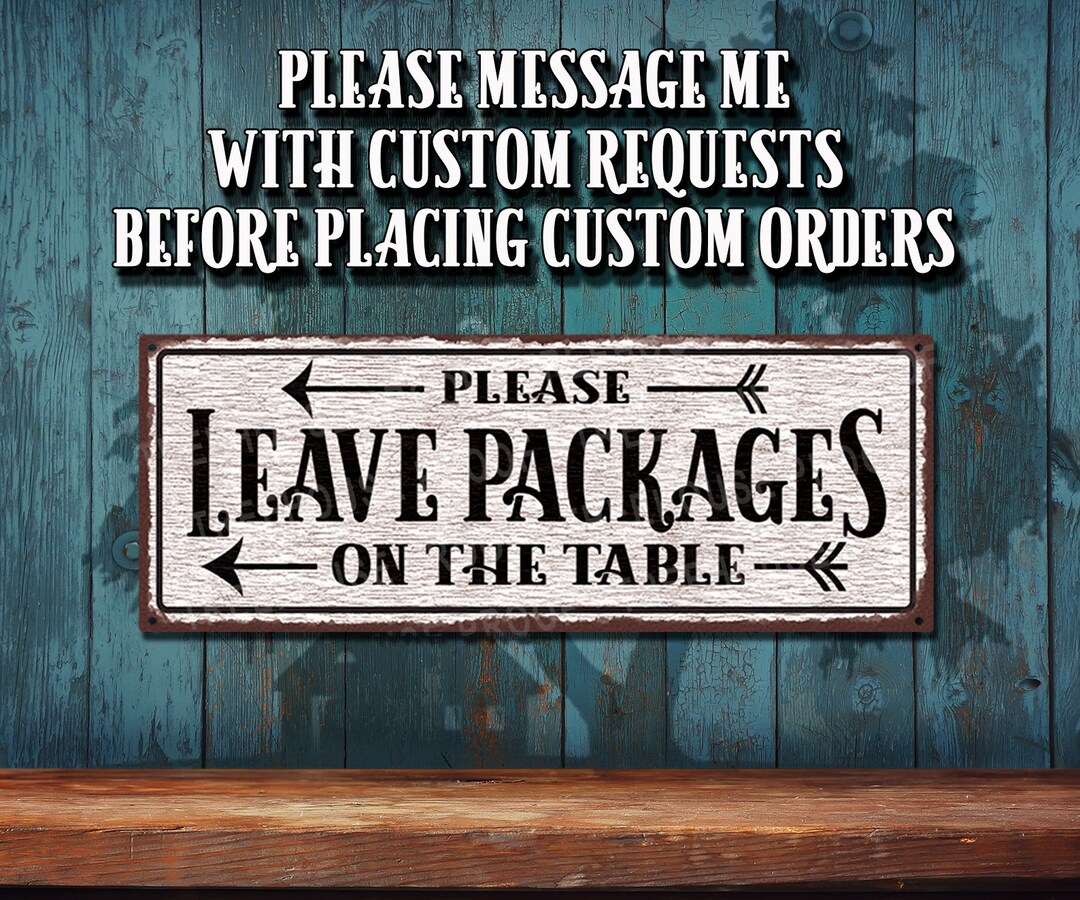Leave Packages on the Table With Arrows Pointing Left Metal Sign ...