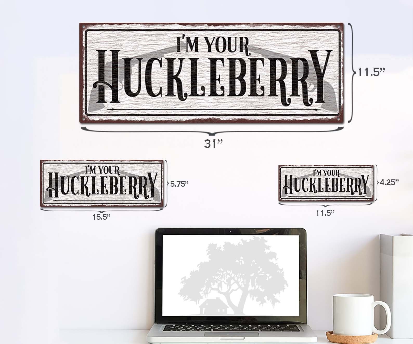 I'm Your Huckleberry Metal Sign White Rustic Looking - Etsy