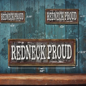 Redneck Proud Metal Sign - Rustic Looking Aluminum Sign - Customizable ...