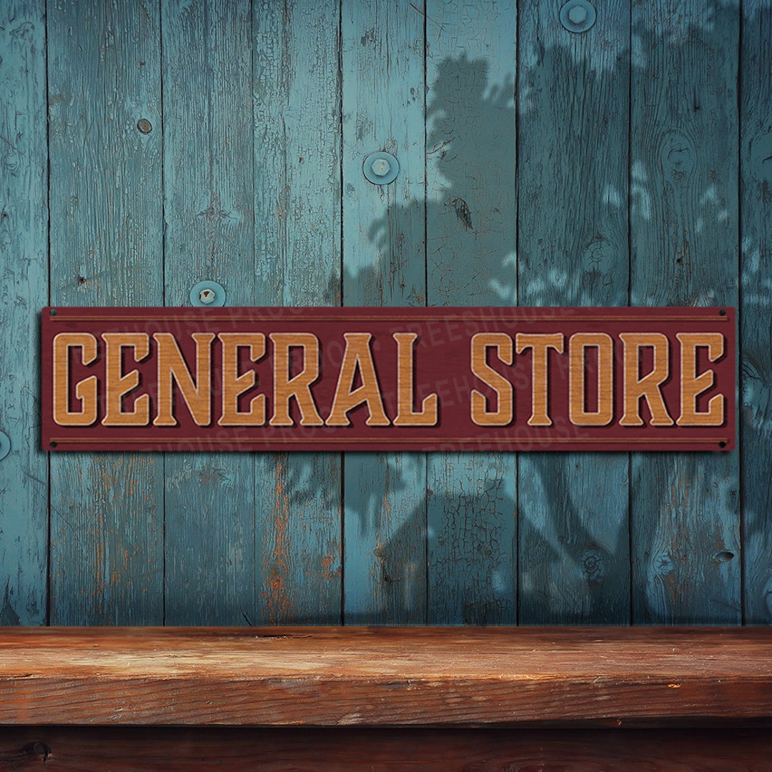 General Store - Rustic Looking Metal Sign - Color Imprint on Rustproof ...