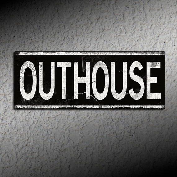 OUTHOUSE Black Metal Sign Rustic Looking Aluminum Sign - Etsy