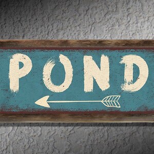 Pond Sign With Arrow Left • Rustic Looking Aluminum Sign • Full Color ...