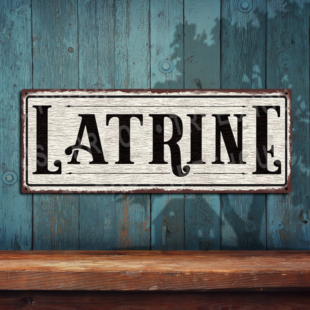Latrine Sign • Distressed White • Rustic Looking Aluminum Sign - Color ...