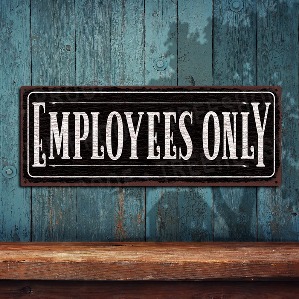 Employees Only Black & White Rustic Looking Aluminum Sign - Etsy