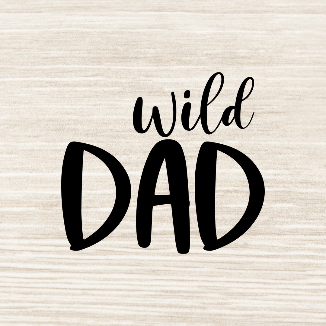 Wild Dad Svg, Parents Birthday Svg, Family Birthday Svg, Wild One ...