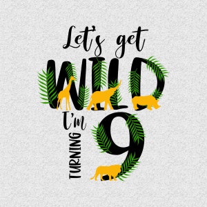 Birthday Boy Svg I'm Turning 9 Svg Birthday 9 Year Old Boy Wild ...