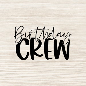 Birthday Crew Svg, Birthday Crew Shirts, Birthday Crew Png, Happy ...