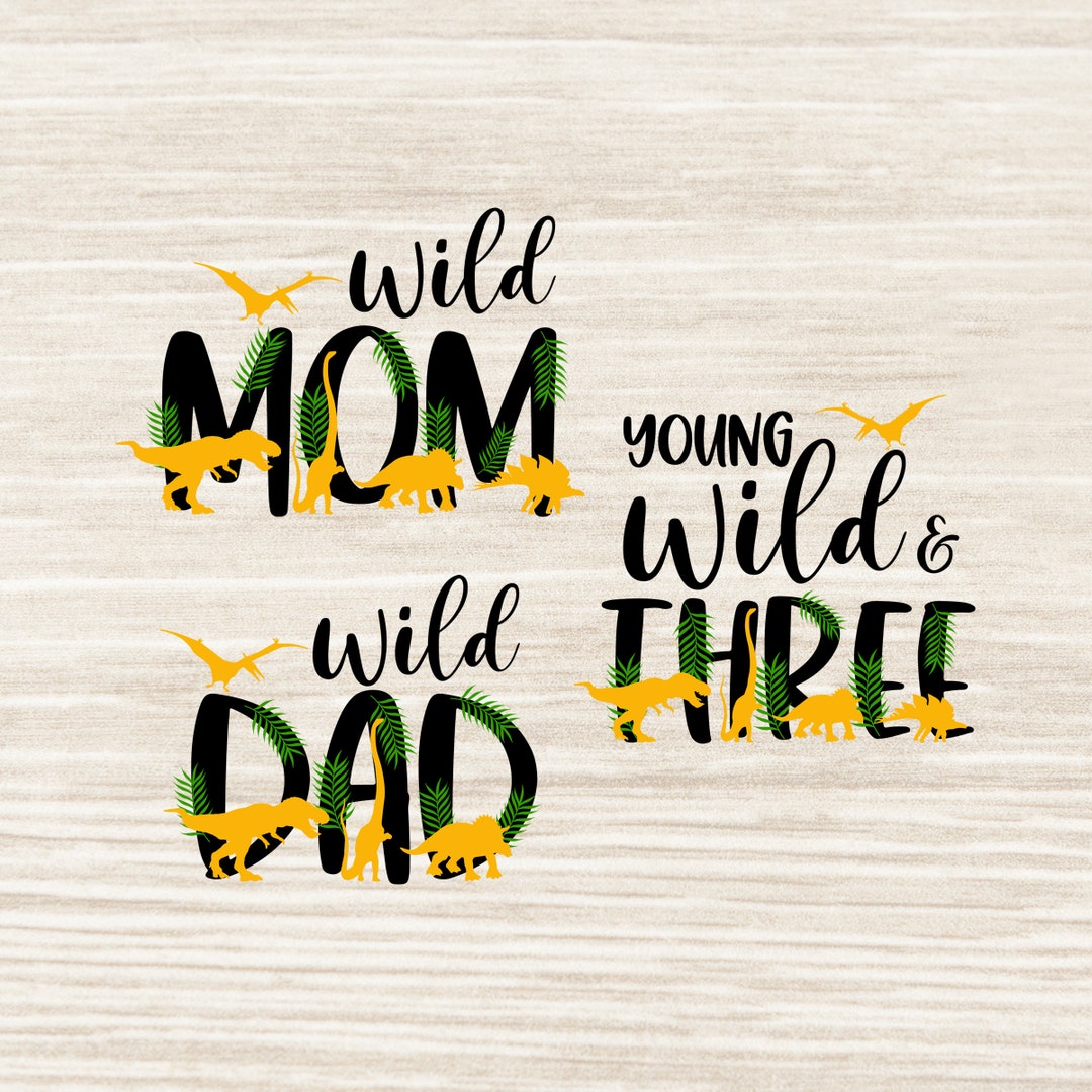 Young Wild and Three Svg Birthday SVG Wild Child Svg Birthday Dinosaurs ...