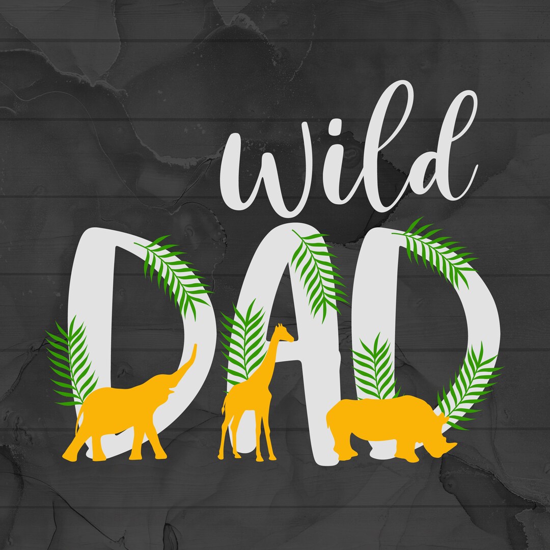 Wild Dad Svg Wild One Svg First Birthday Dad of the Wild One Svg Files ...