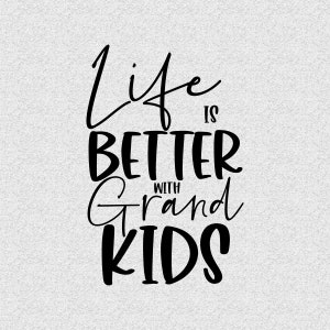 Life is Better With Grandkids Svg, Grandkids SVG, Boy Mama SVG, Mom ...