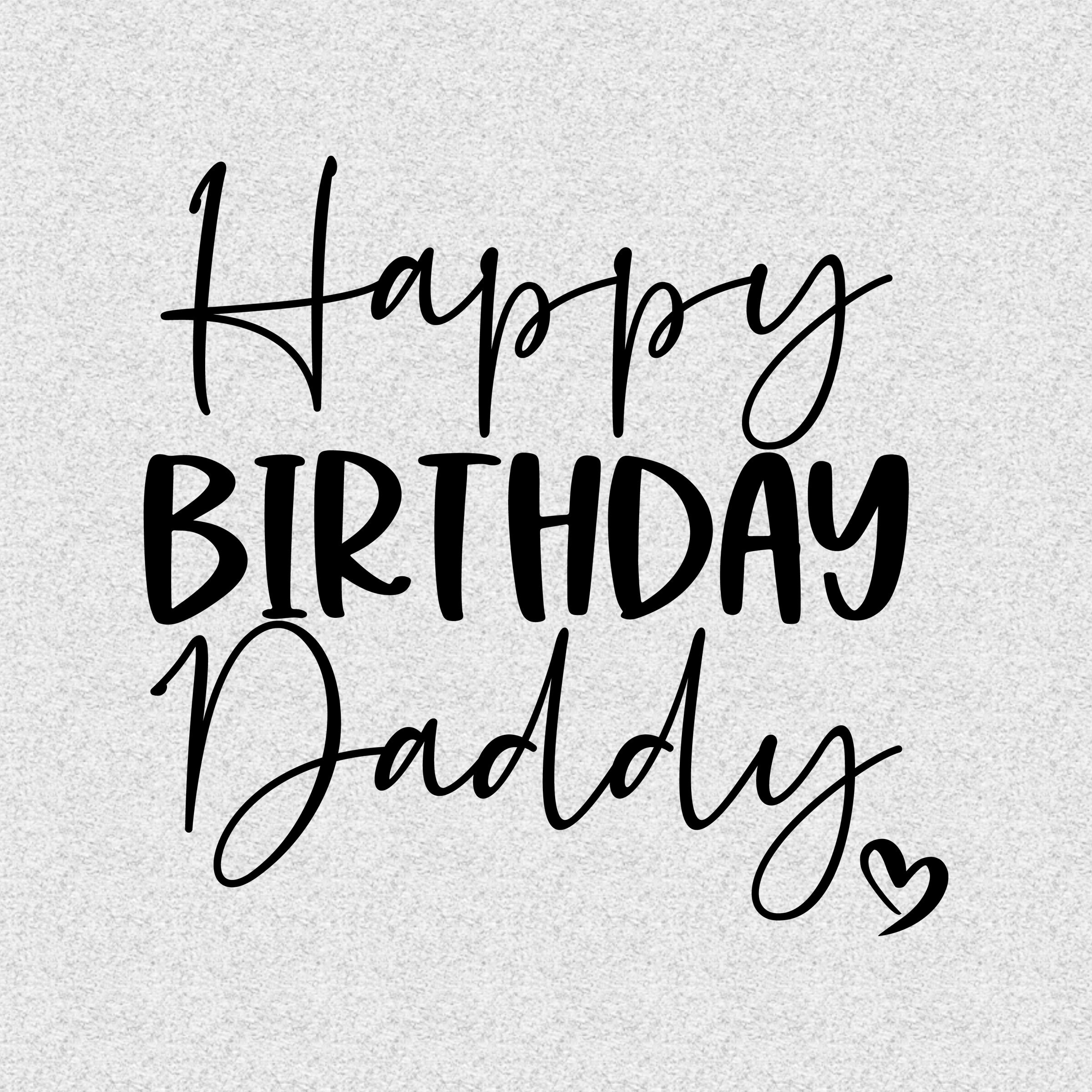 Happy Birthday Daddy Svg Birthday Daddy SVG Birthday Papa - Etsy