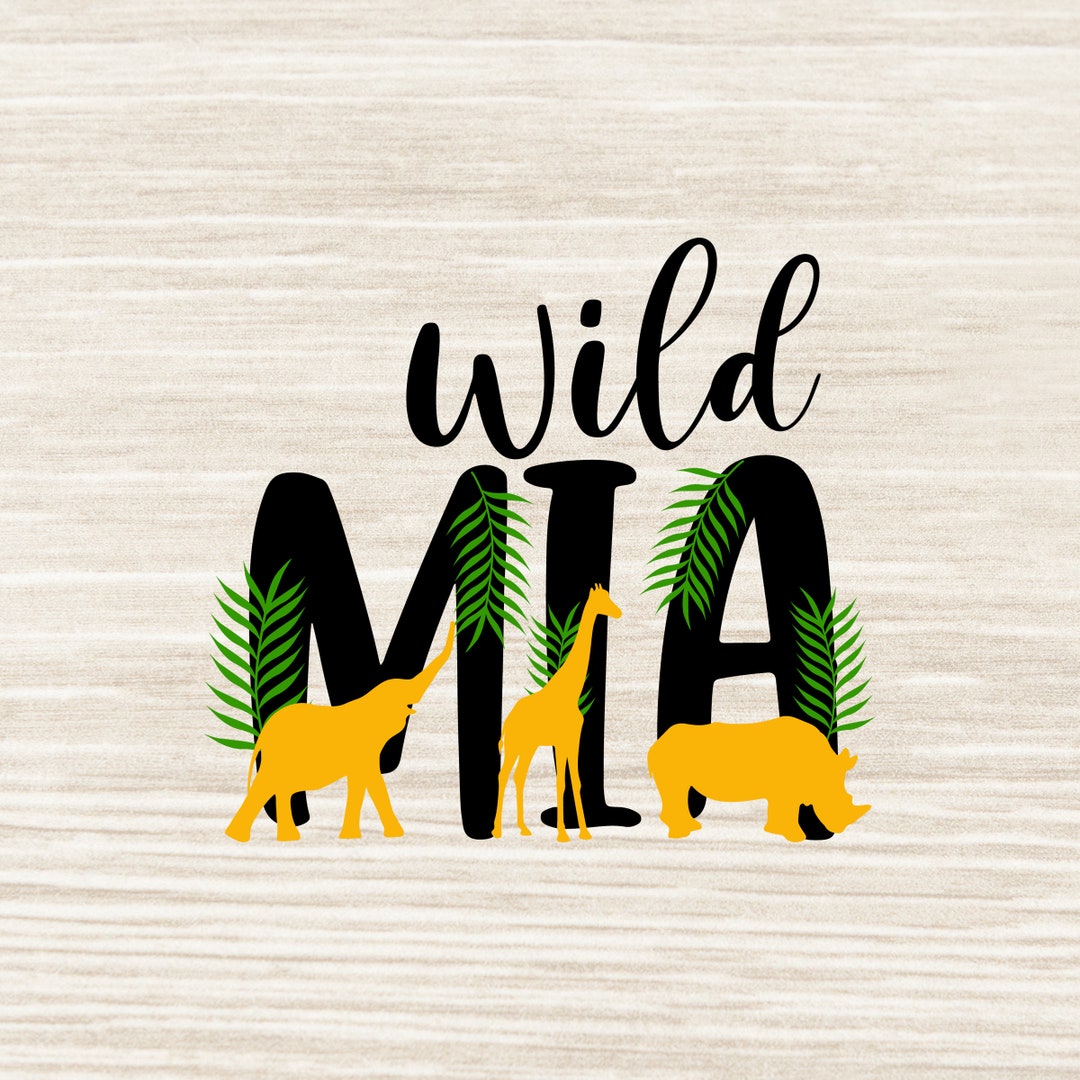 Wild Birthday Girl Svg, Mia Svg, Name Svg, Girl Birthday Svg, Birthday ...