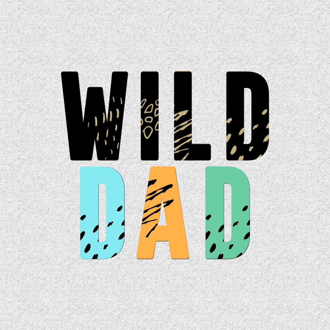 Wild Dad Svg Birthday Svg First Birthday Svg Dad of the Wild One Svg ...