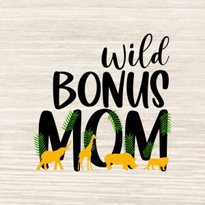 Wild Bonus Mom Svg Wild Mom Png Wild One Svg Birthday Svg - Etsy