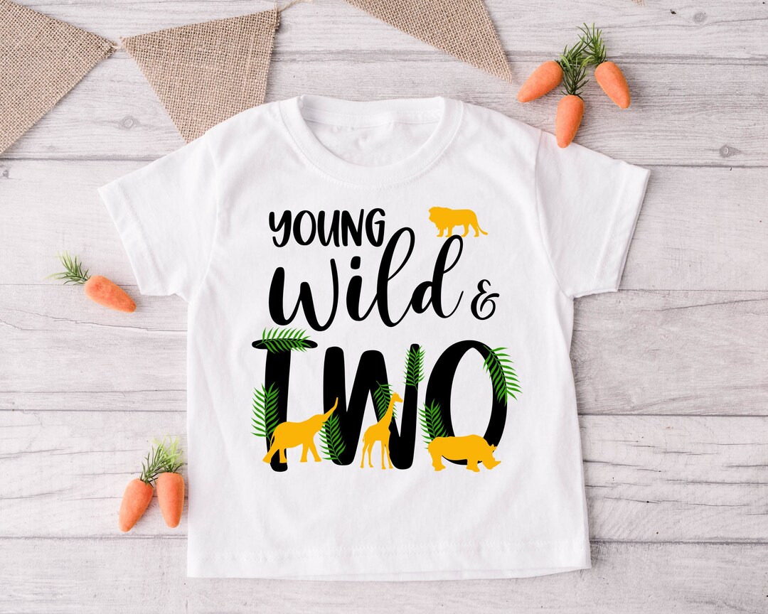Young Wild and Two SVG Two and Wild Svg 2 Birthday SVG Boy Cut Files ...