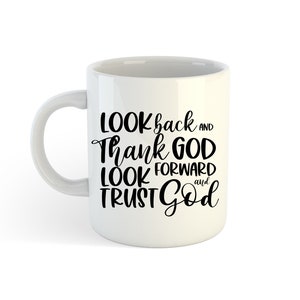 Look Back Svg, Thank God SVG PNG, Look Back and Thank God Look Forward ...