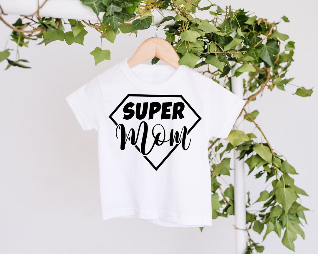 Super Mom SVG / Super Mom Png / Cut Files / Cricut / Clipart / Shirt ...