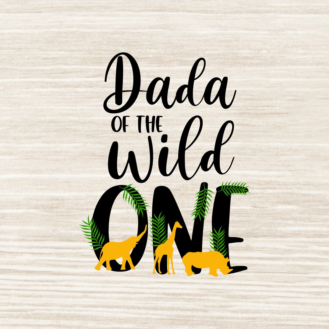 Dada of the Wild One Svg Wild One Svg Family Birthday Svg First ...
