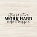 Stay Positive Svg Stay Positive Work Hard Make It Happen Svg - Etsy