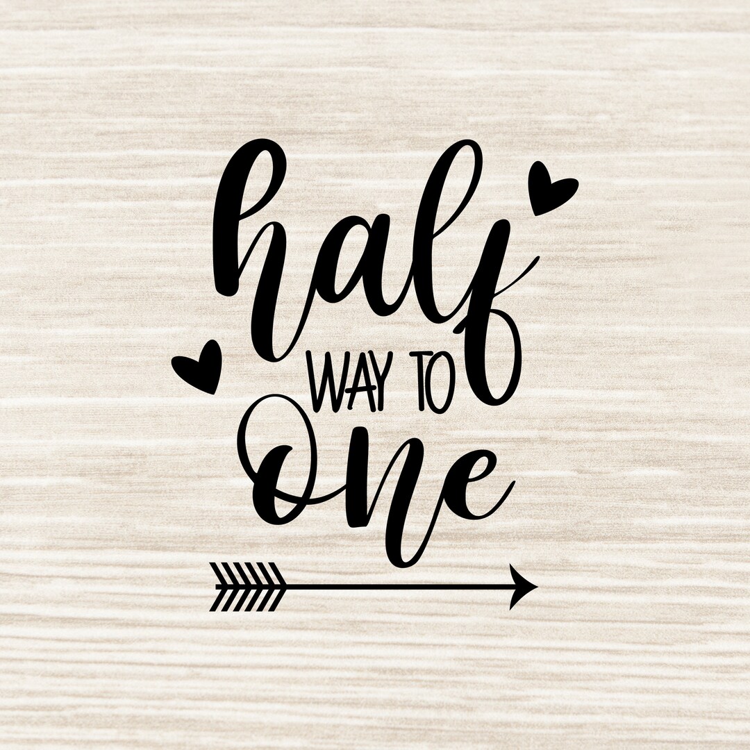 Half Way to One Svg Half SVG Half Birthday Svg It's My - Etsy Denmark