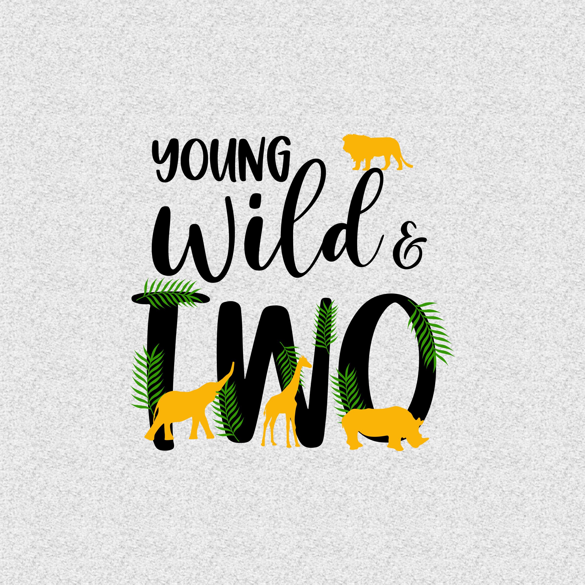 Young Wild and Two SVG Two and Wild Svg 2 Birthday SVG Cut - Etsy