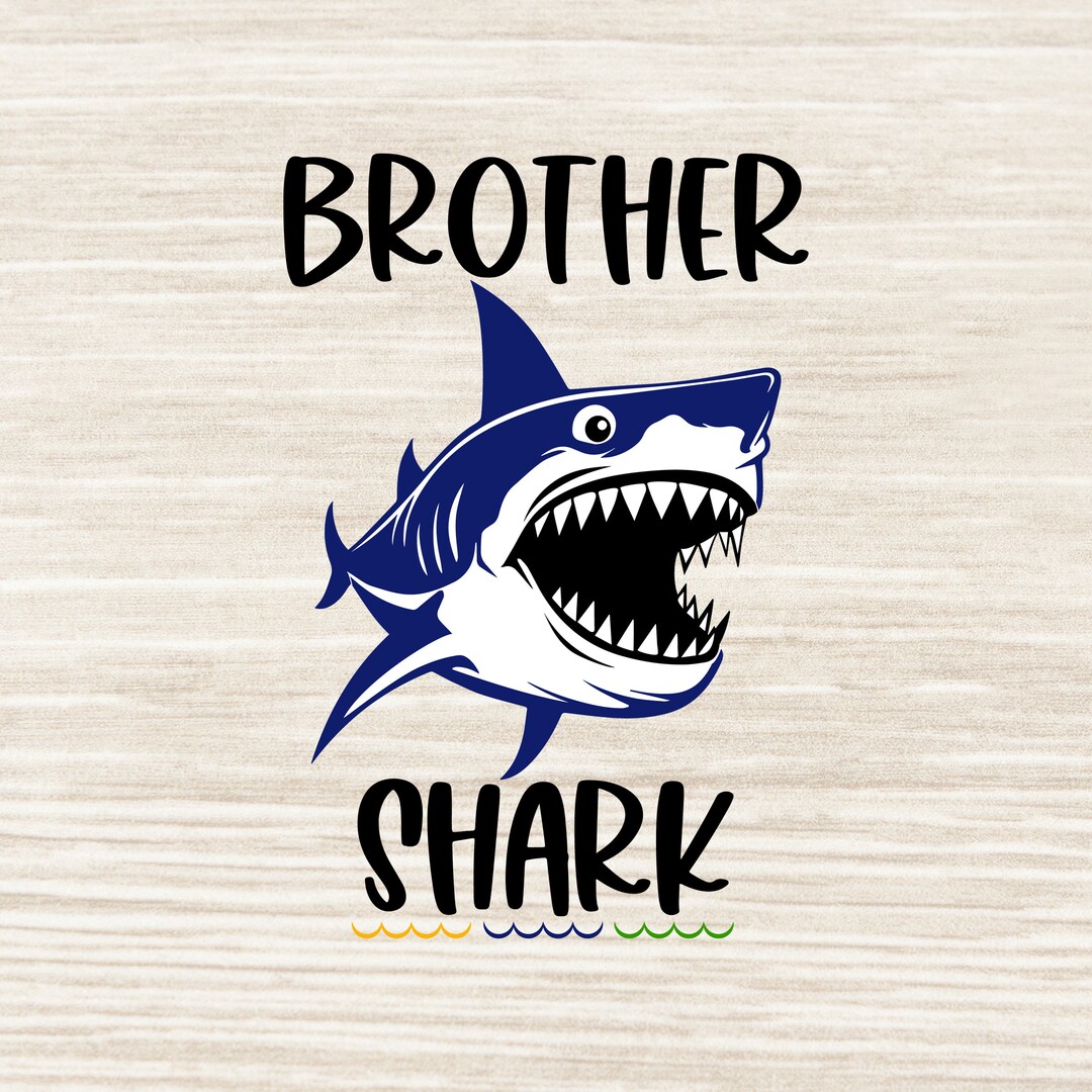 Brother SVG Birthday Svg Shark Svg Png Cutting Files for Silhouette ...