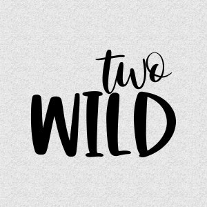 Two Wild SVG 2 Birthday SVG Safari Two Wild Animal SVG Second Birthday ...