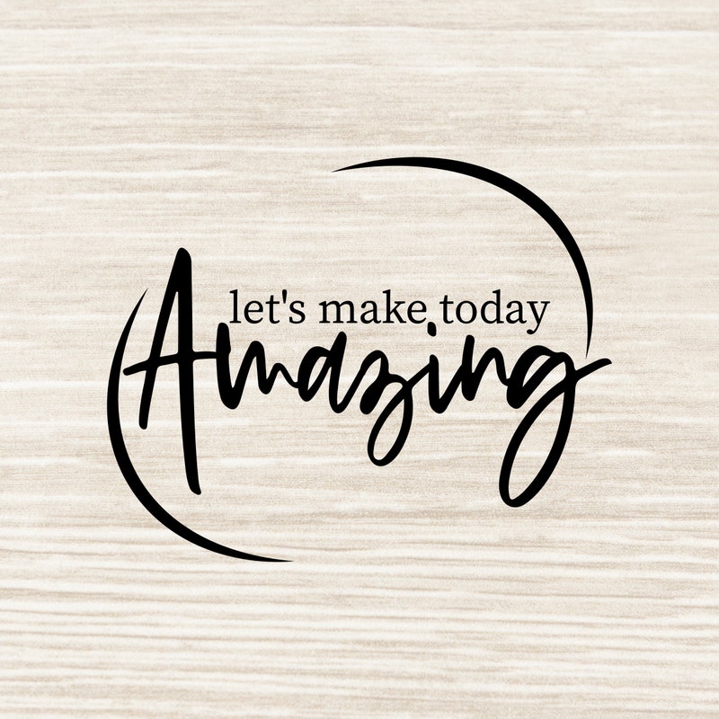 Make Today Amazing - Etsy