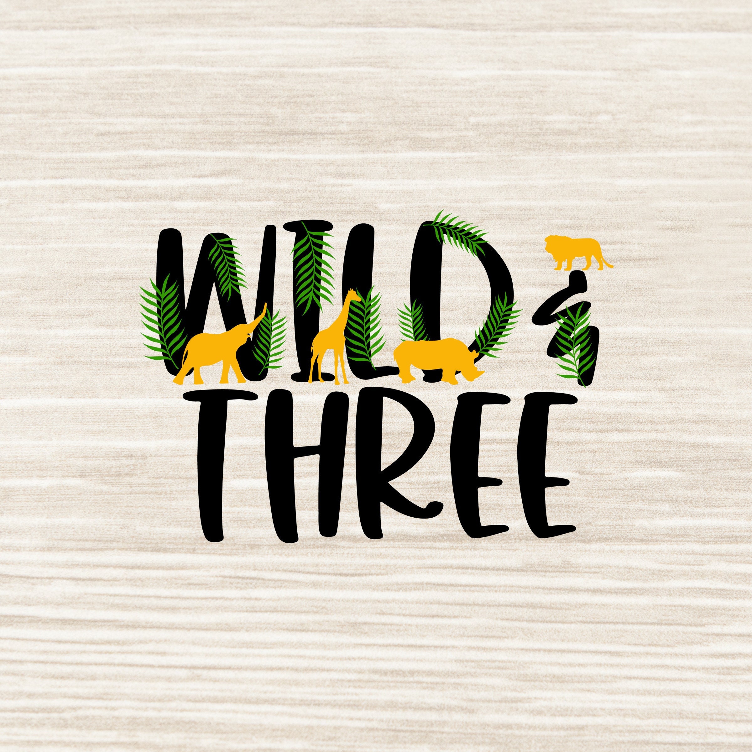 Wild and Three Svg Three and Wild Svg Safari Birthday SVG - Etsy Canada