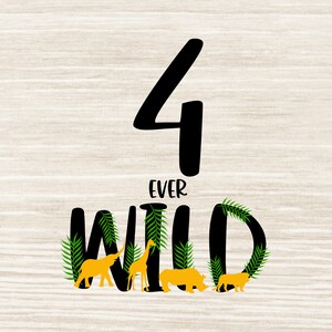Four Ever Wild SVG Four Birthday SVG Cricut Wild Four SVG Fourth ...