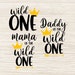 Wild One SVG Wild Mom Svg Wild Dad Svg Dada of the Wild One Svg 1st ...