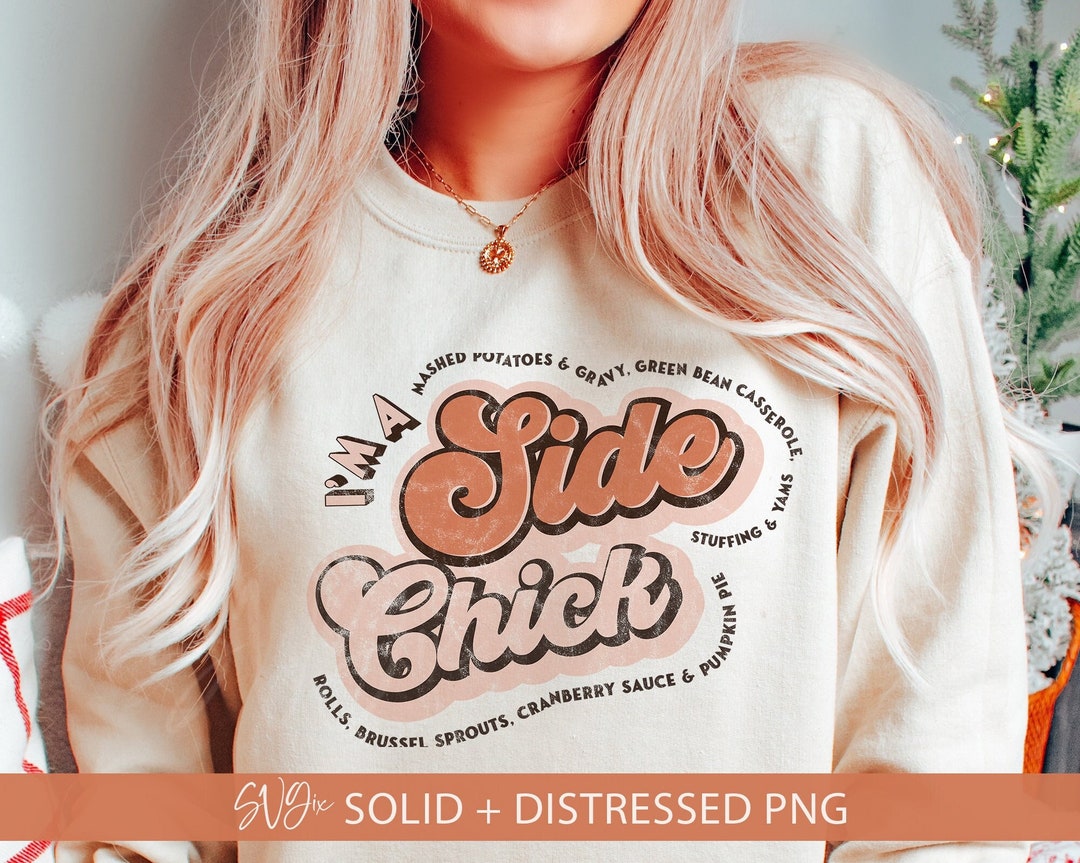 I Am a Side Chick Png Its All Gravy Baby Fall Thanksgiving - Etsy